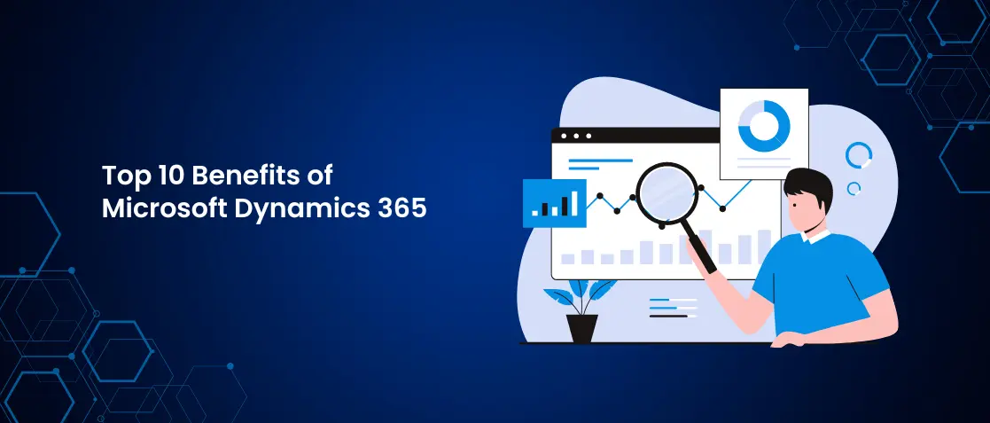 Top 10 Benefits of Microsoft Dynamics 365 | Ngenious